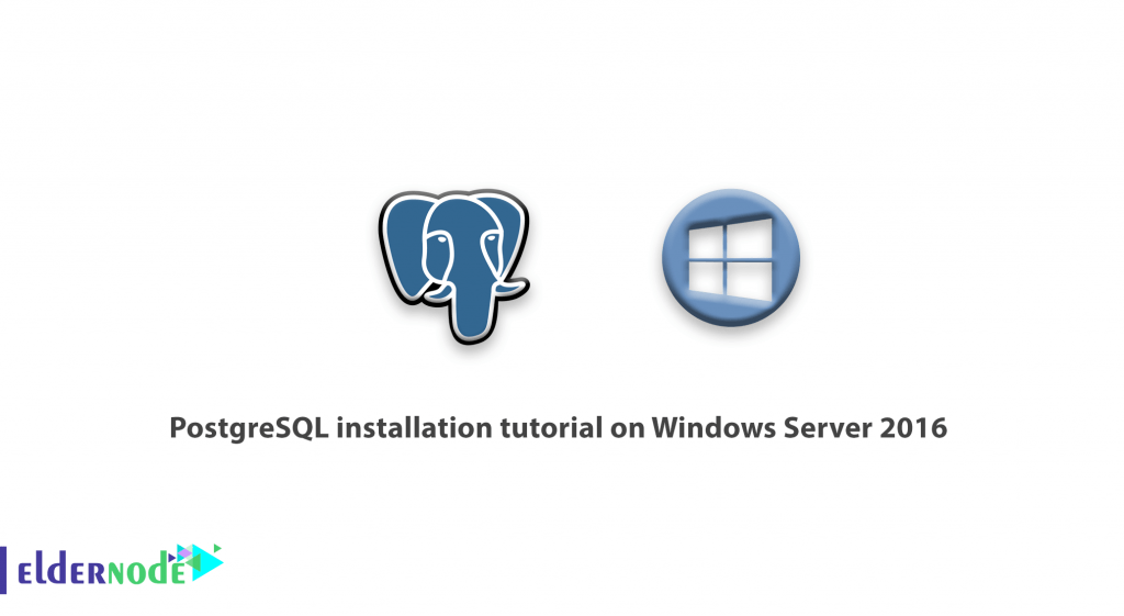 PostgreSQL installation tutorial on Windows Server 2016