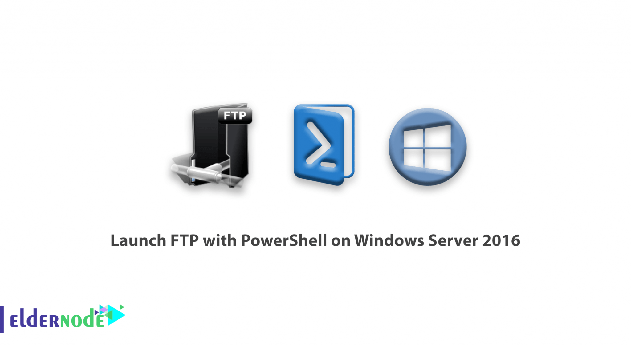 Tutorial Launch FTP with PowerShell on Windows Server 2016