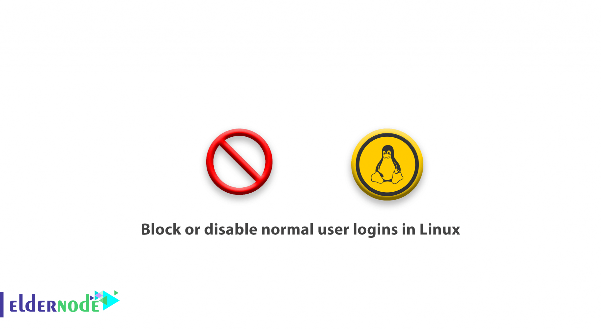 How to block or disable normal user logins in Linux