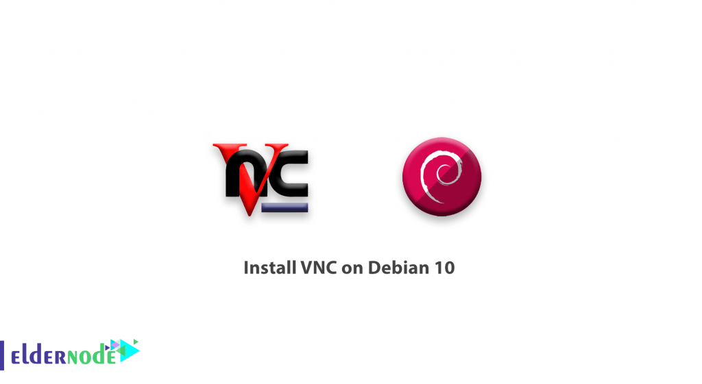 How to install VNC on Debian 10 - vnc set up debian 10