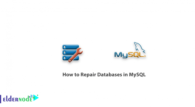 How to Repair Databases in MySQL - Tutorial Eldernode Blog