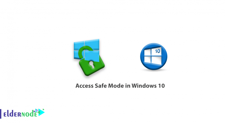 How to access Safe Mode in Windows 10 - Eldernode Blog
