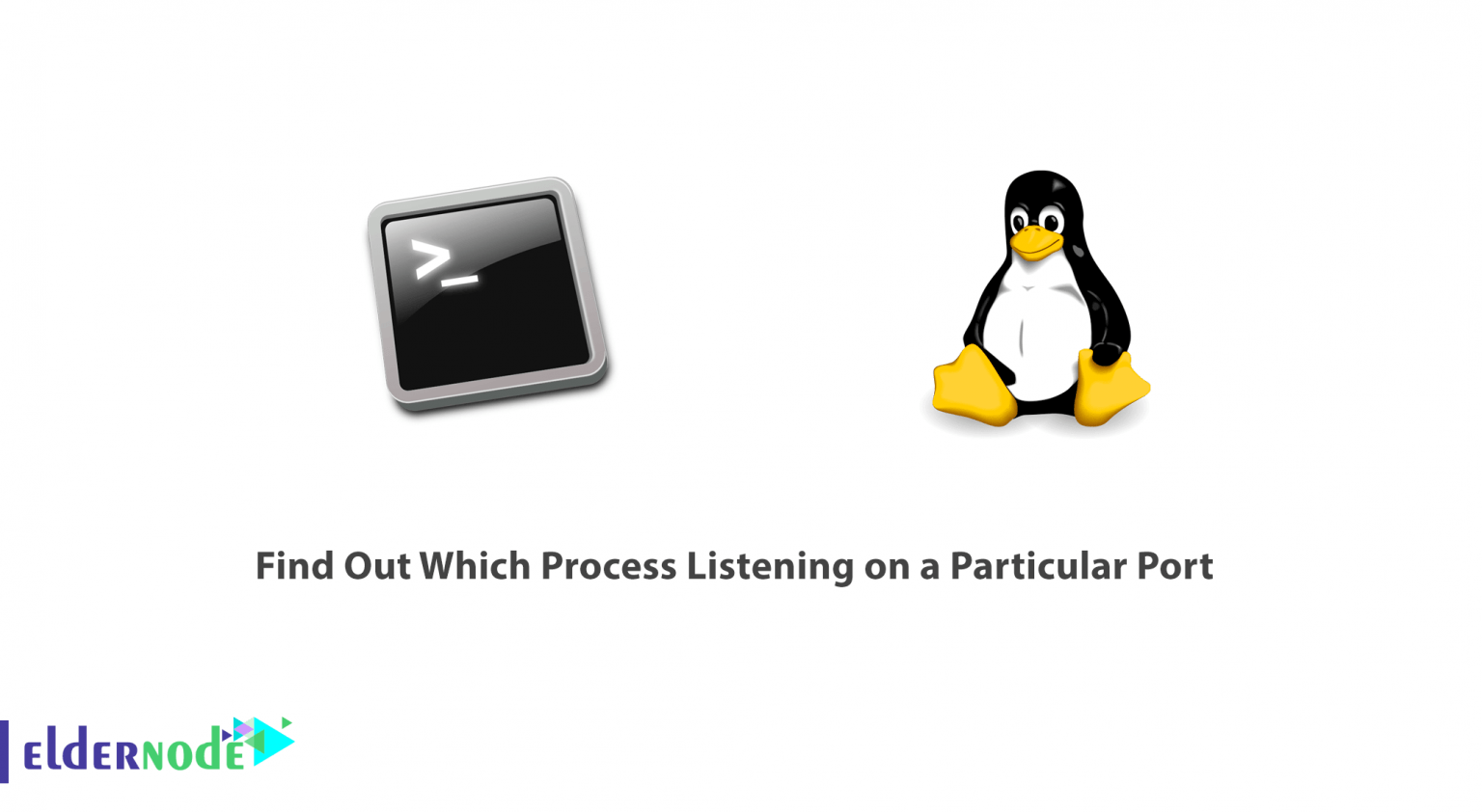 How to Find Out Which Process Listening On A Particular Port