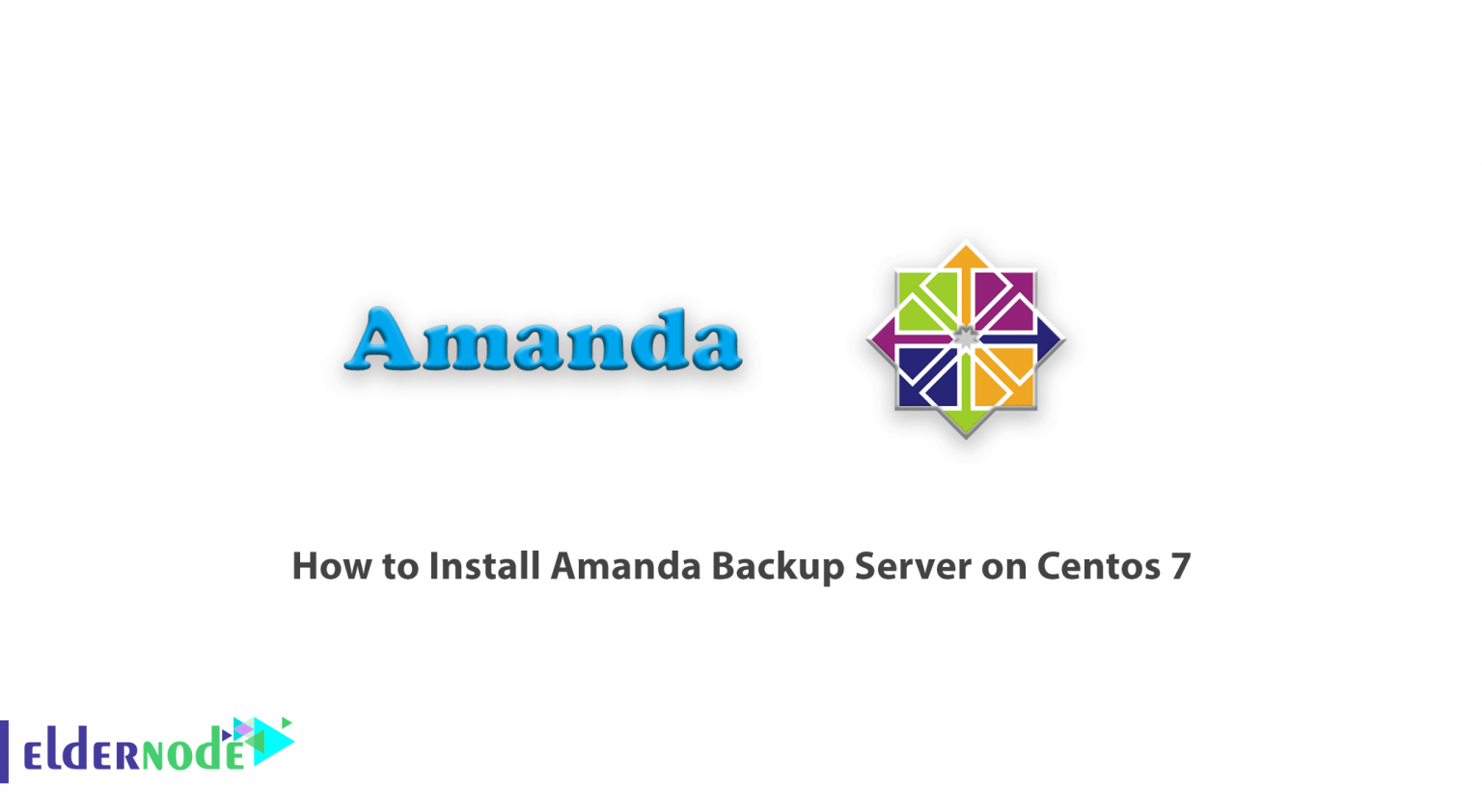 How to Install Amanda Backup Server on Centos 7 - Eldernode Blog
