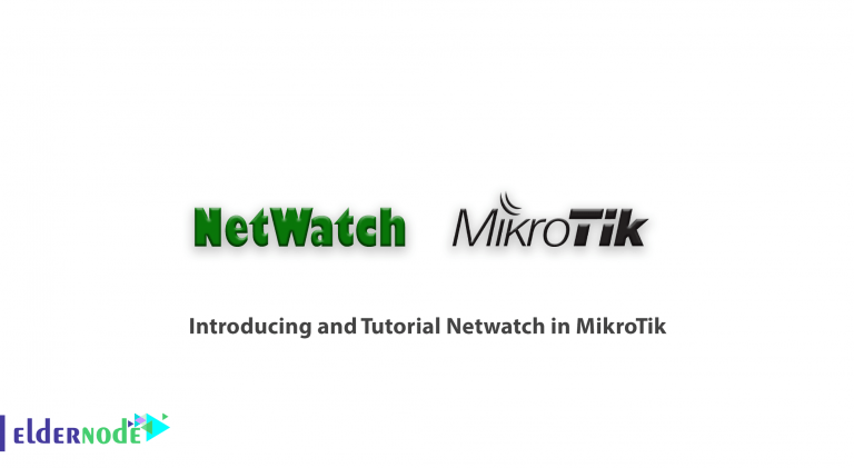 Introducing and Tutorial Netwatch in MikroTik - Eldernode Blog