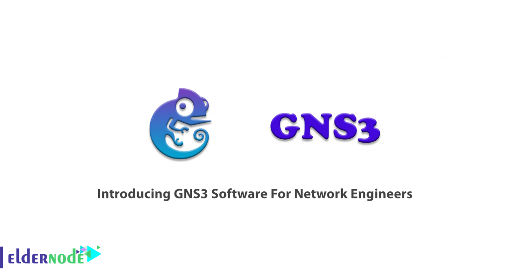 Introducing GNS3 Software For Network Engineers - Eldernode Blog