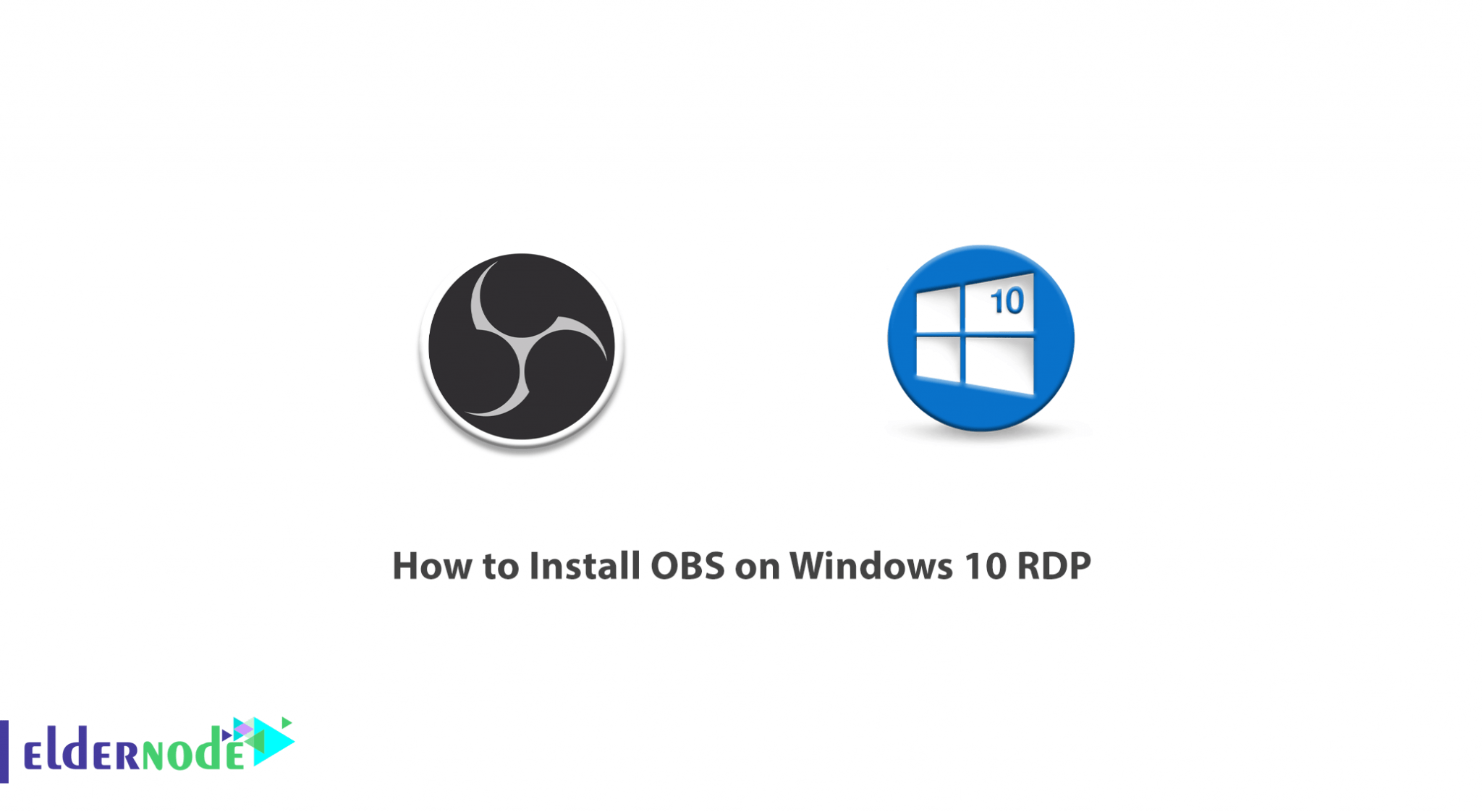 How to Install OBS on Windows 10 RDP - Eldernode Blog
