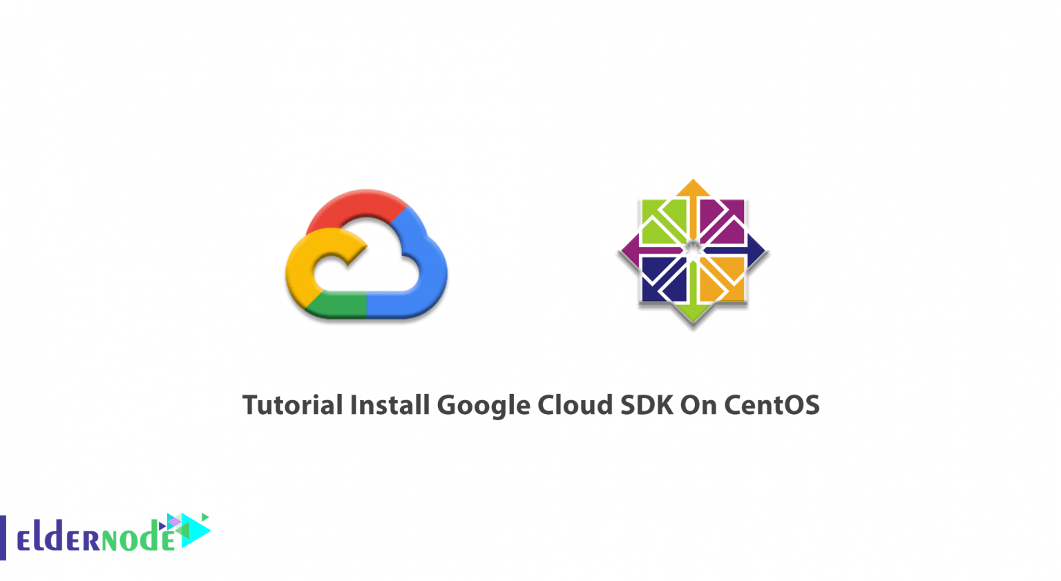 Tutorial Install Google Cloud SDK On CentOS - Eldernode Blog
