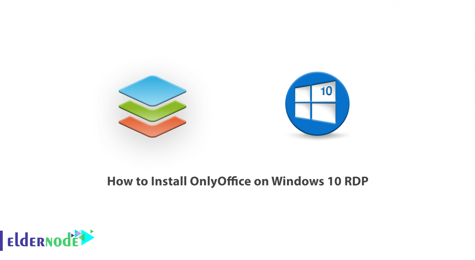 How to Install OnlyOffice on Windows 10 RDP - Eldernode Blog