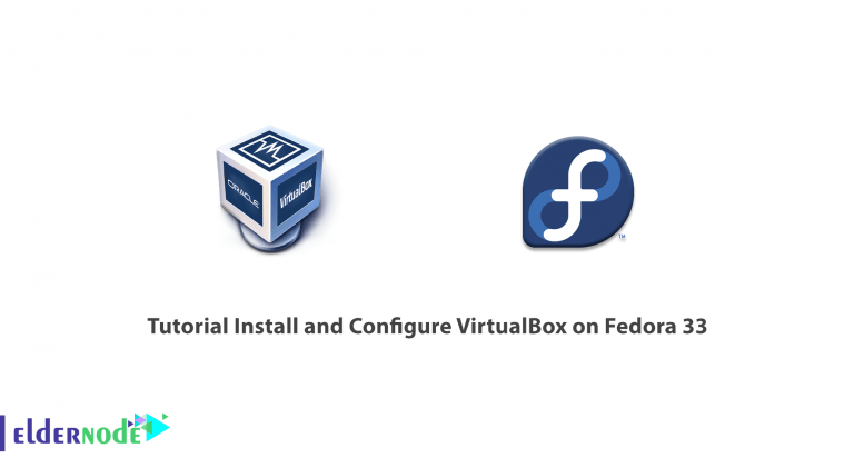 Tutorial Install And Configure VirtualBox On Fedora 33