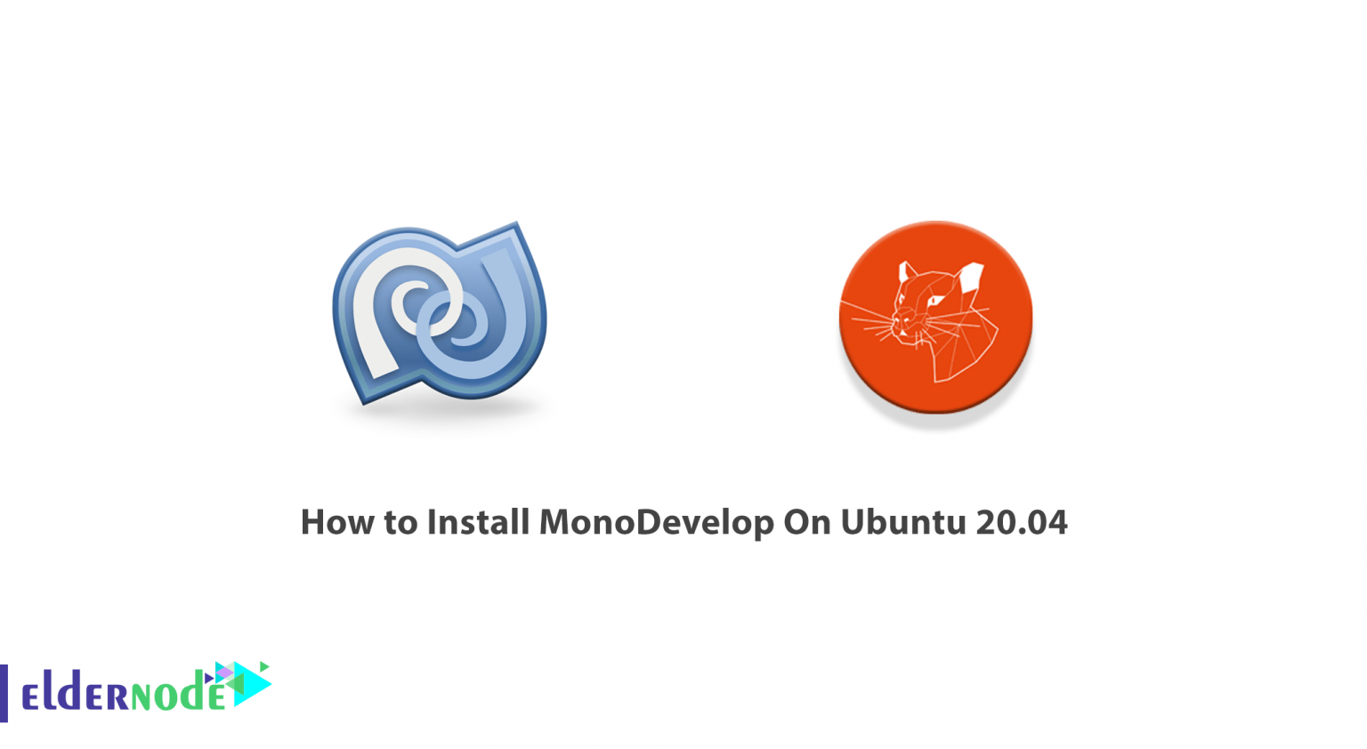 How to Install MonoDevelop On Ubuntu 20.04 - Eldernode Blog