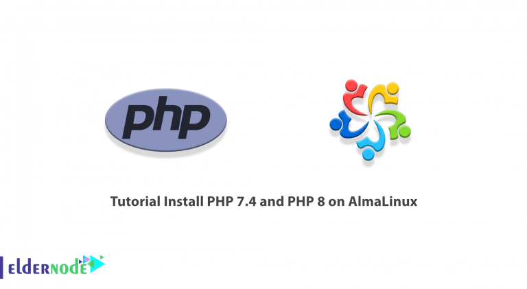 Tutorial Install PHP 7.4 and PHP 8 on AlmaLinux - Eldernode Blog Tutorial Install PHP 7.4 and PHP 8 on AlmaLinux - Eldernode Blog
