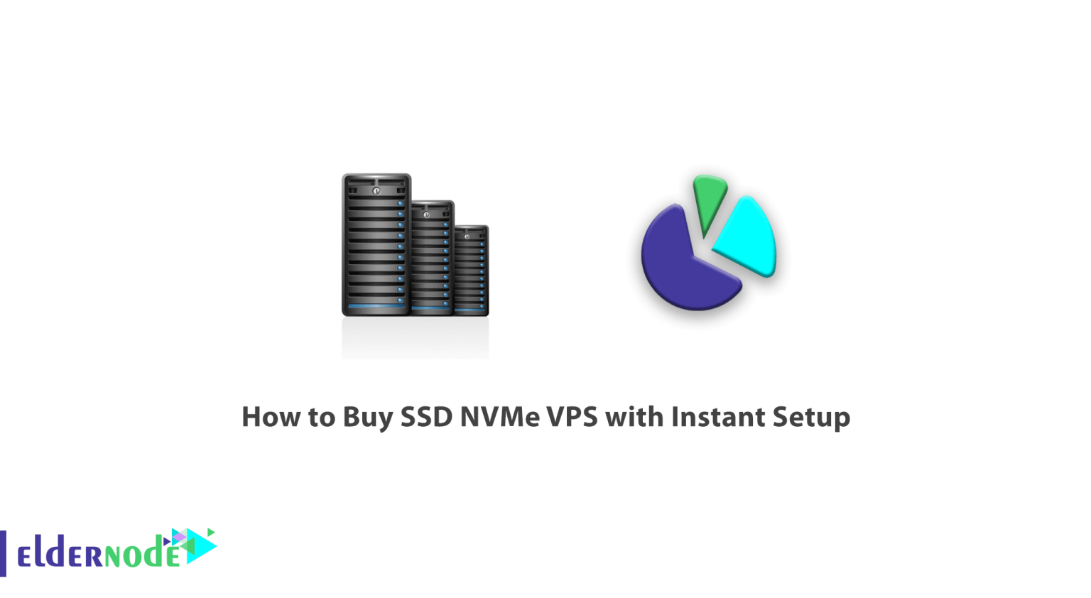 How to Buy SSD NVMe VPS with Instant Setup - Eldernode Blog